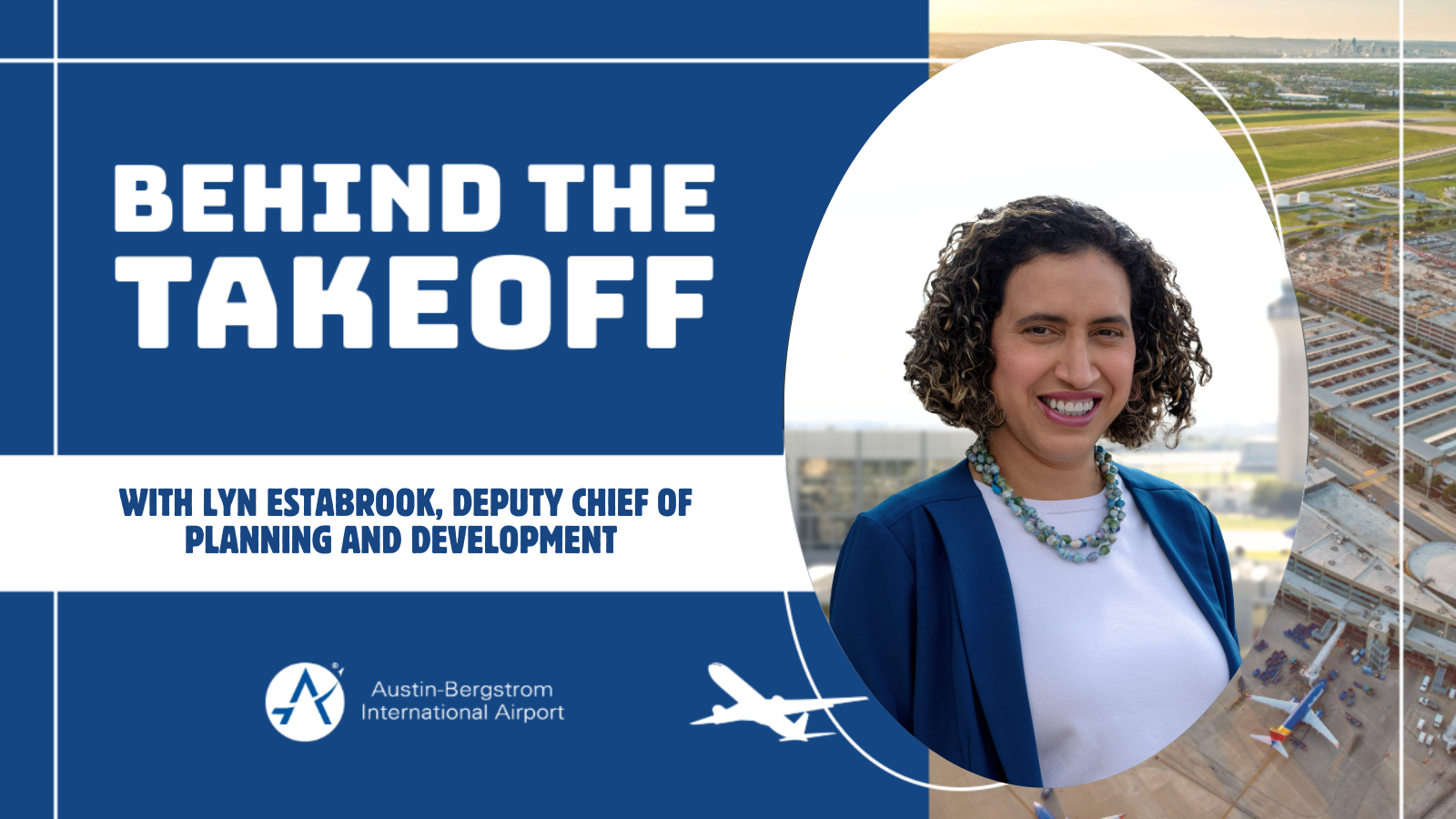 Behind the Takeoff with Lyn Estabrook | AustinTexas.gov